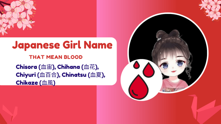 99+ Japanese Names That Mean “Blood” And Their Meanings