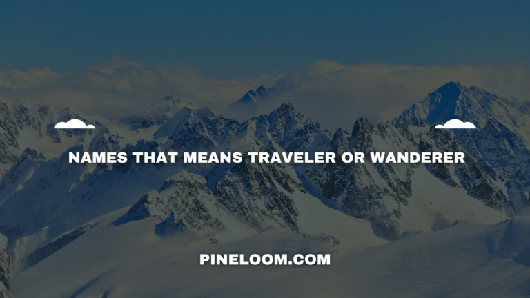 111+ Names That Means Traveler Or Wanderer For (Boys & Girls)