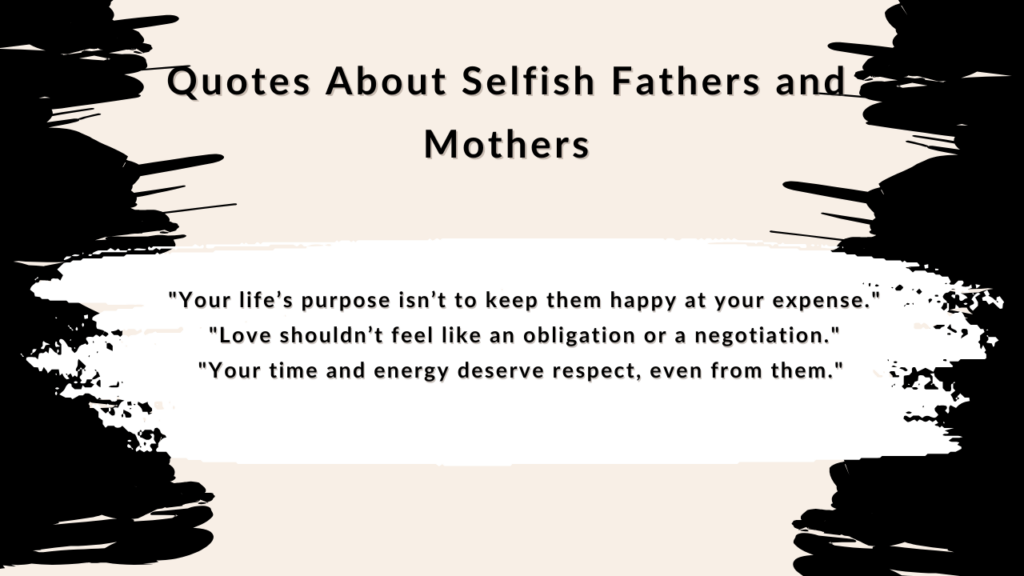 112+ Quotes For Toxic And Selfish Parents - Ultimate Collection