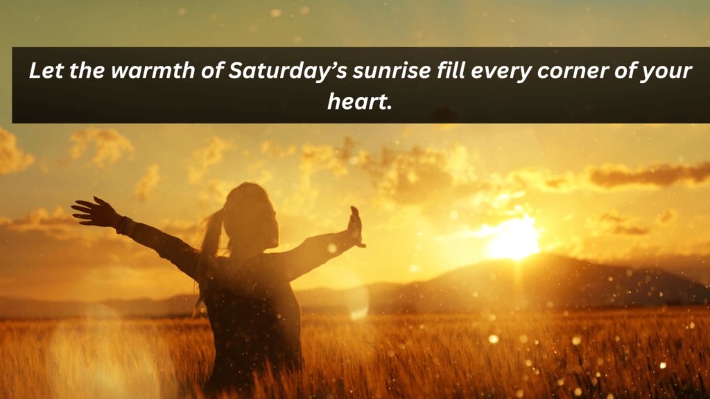 112+ Saturday Morning Quotes to Brighten Your Weekend!